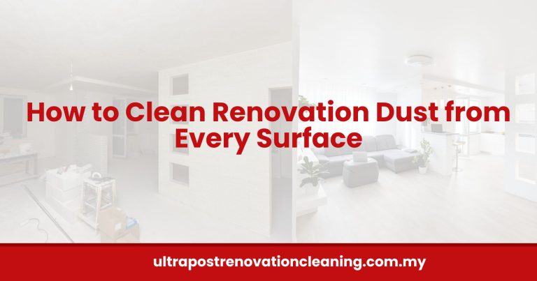 How to Clean Renovation Dust from Every Surface [2024]